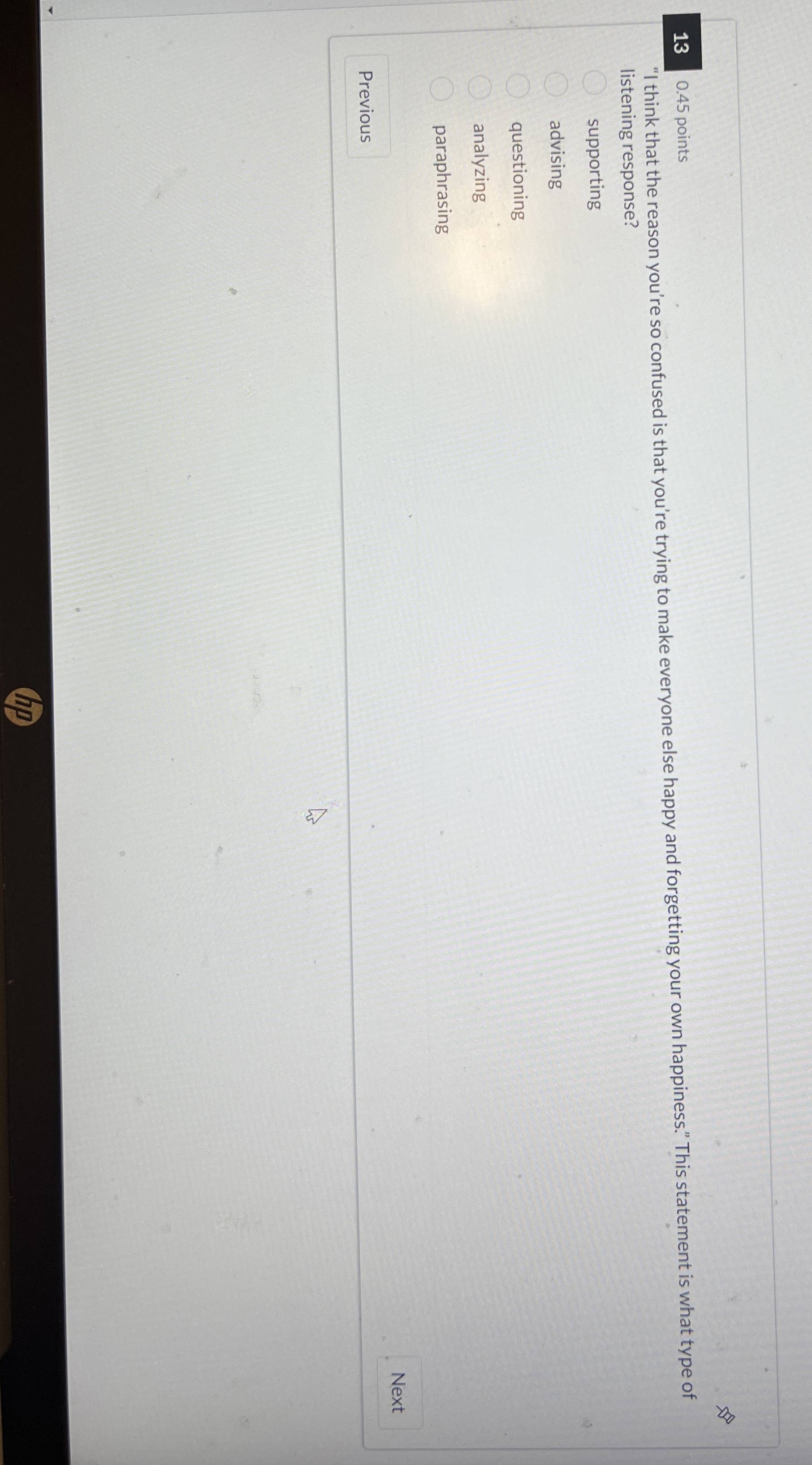 Solved 13 0.45 ﻿points"I think that the reason you're so | Chegg.com