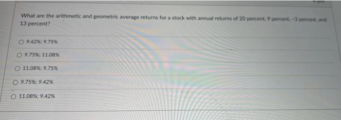 Solved What are the arithmetic and geometric average returns | Chegg.com