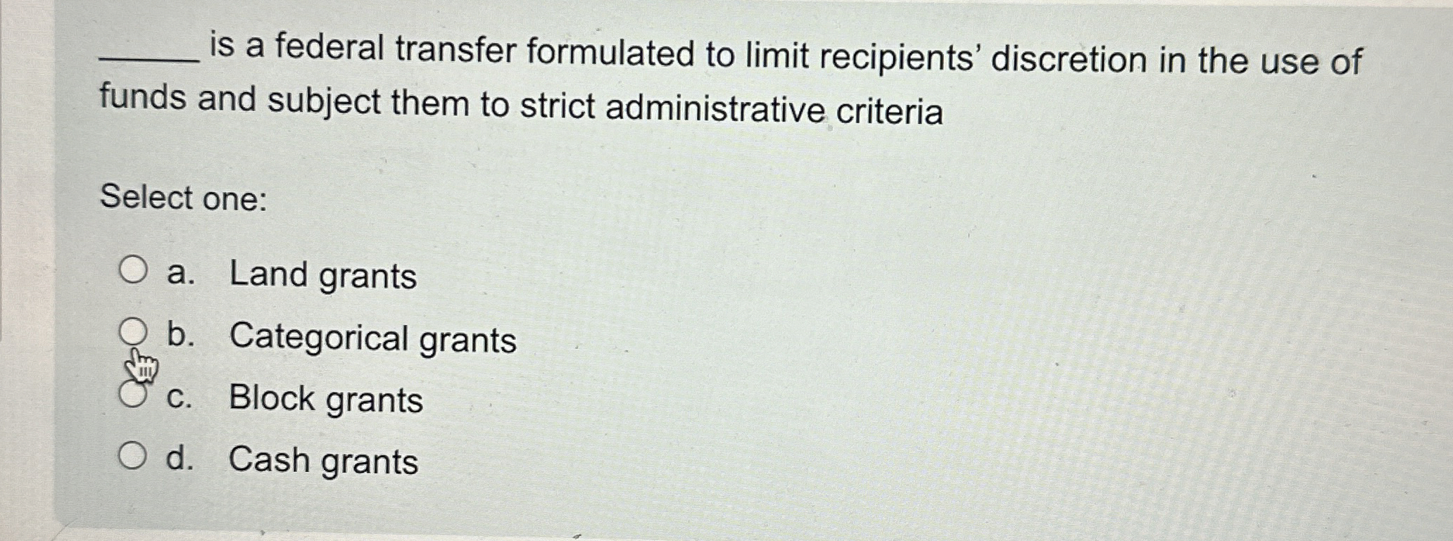 Solved is a federal transfer formulated to limit recipients' | Chegg.com