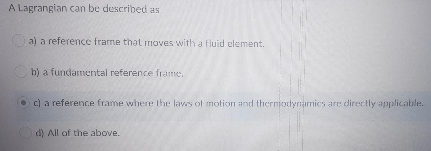Solved A Lagrangian can be described as a) a reference frame | Chegg.com