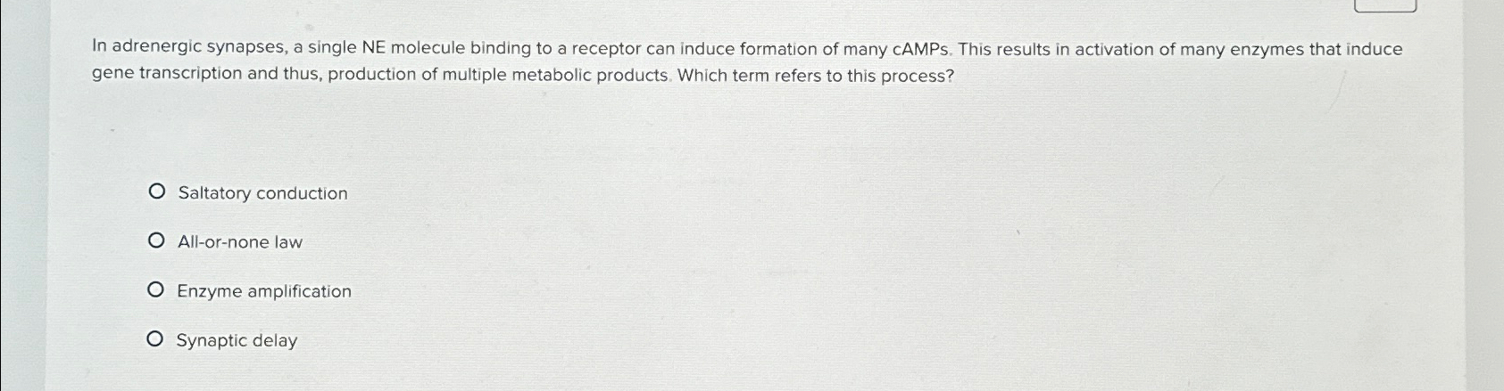 Solved In adrenergic synapses, a single NE molecule binding | Chegg.com