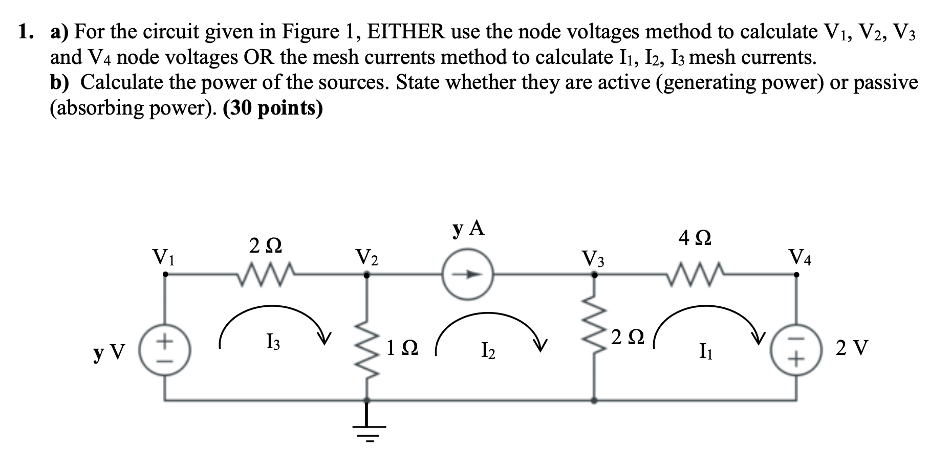 Solved aV1,V2,V3and V4 ﻿node voltages OR ﻿the mesh currents | Chegg.com