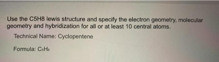 Solved Use the C5H8 lewis structure and specify the electron | Chegg.com