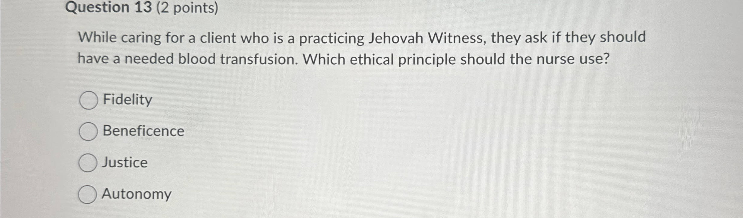 Solved Question 13 (2 ﻿points)While caring for a client who | Chegg.com