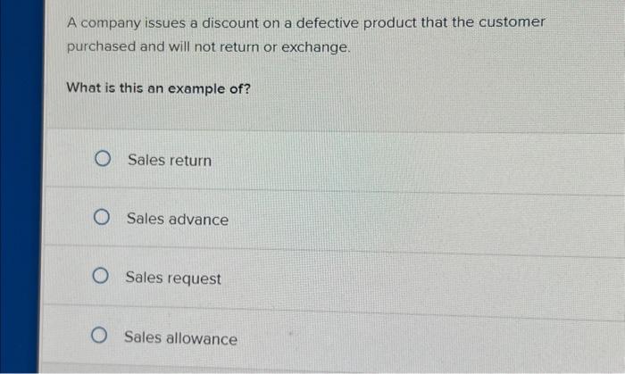 Solved A company issues a discount on a defective product | Chegg.com