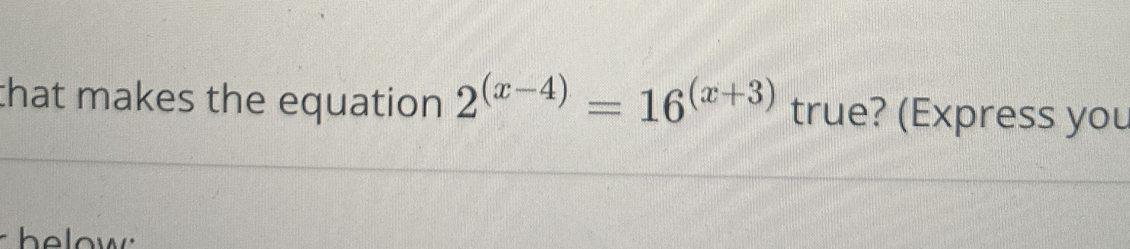 Solved hat makes the equation 2(x-4)=16(x+3) ﻿true? (Express | Chegg.com