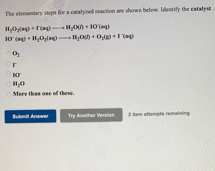 Solved The elementary steps for a catalyzed reaction are | Chegg.com