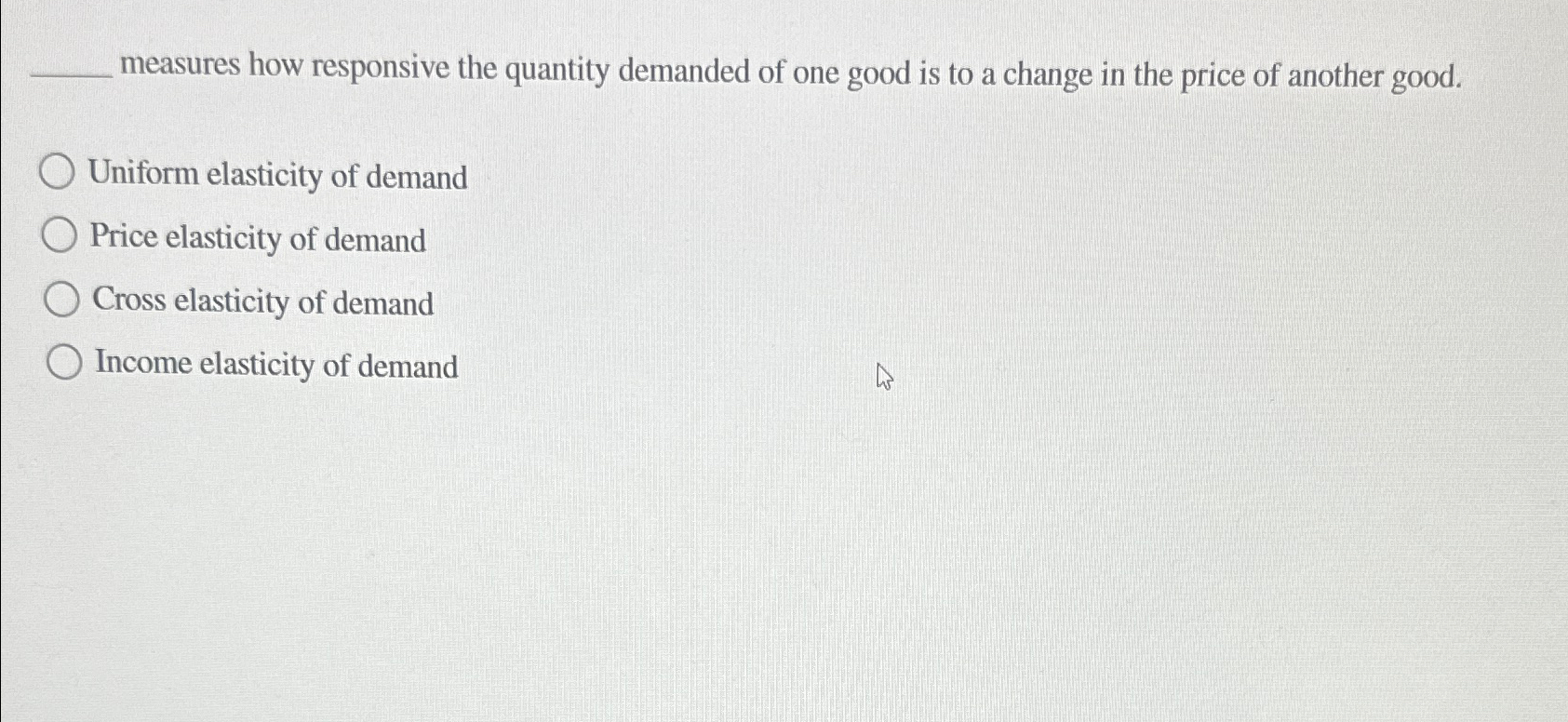 Solved measures how responsive the quantity demanded of one | Chegg.com