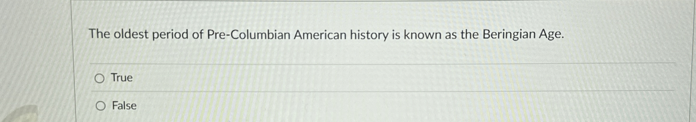 Solved The oldest period of Pre-Columbian American history | Chegg.com