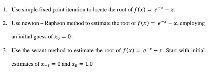 Solved 1. Use simple fixed point iteration to locate the | Chegg.com