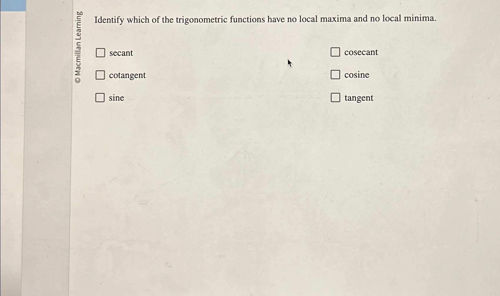 Solved Identify Which Of The Trigonometric Functions Have No 2371