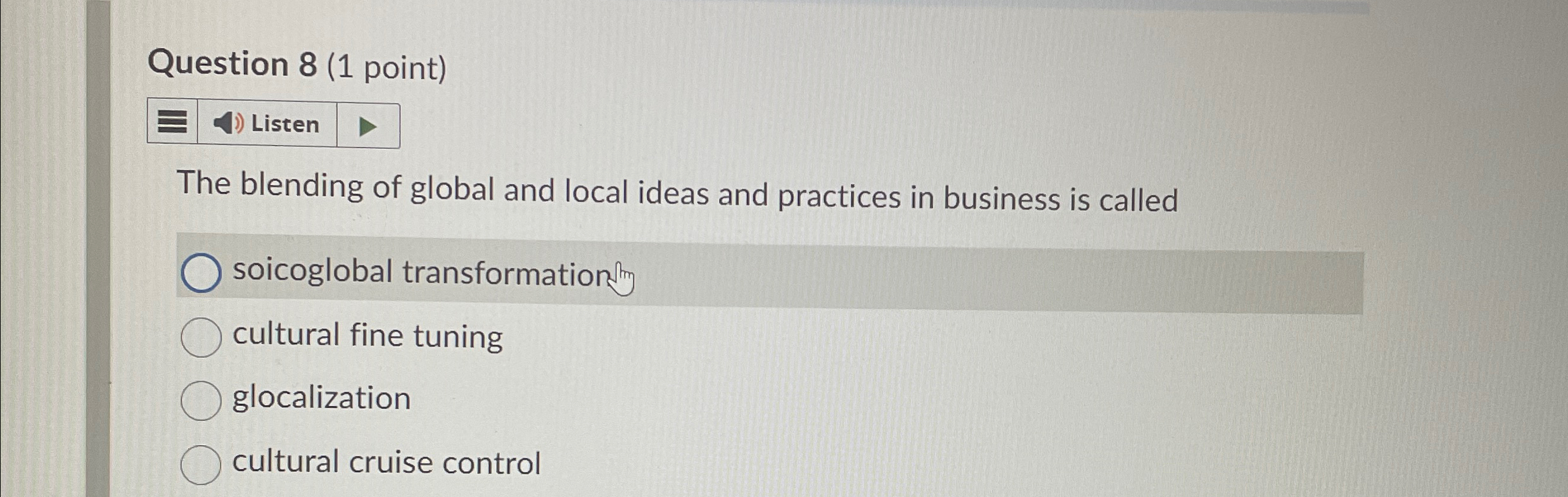 Solved Question 8 (1 ﻿point) The blending of global and | Chegg.com