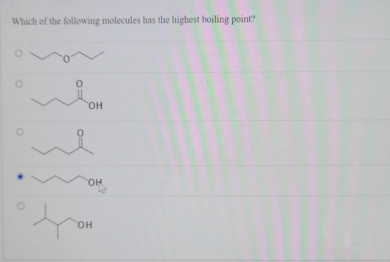Solved Which of the following molecules has the highest | Chegg.com