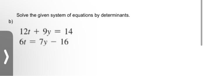 Solved Solve the given system of equations by determinants. | Chegg.com