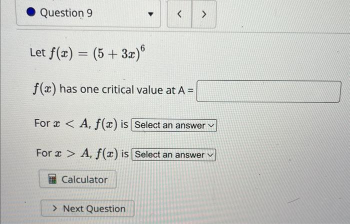 Solved Let f(x)=(5+3x)6 f(x) has one critical value at A= | Chegg.com