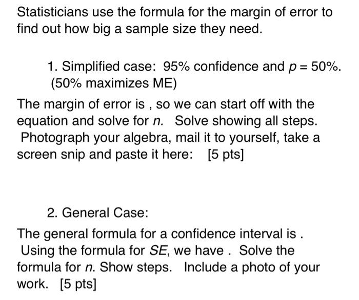 Statisticians use the formula for the margin of error | Chegg.com