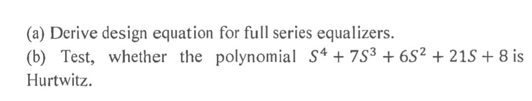 Solved (a) Derive design equation for full series | Chegg.com