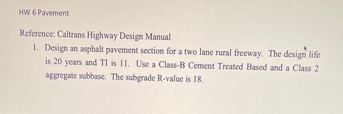 Solved HW 6 Pavement Reference: Caltrans Highway Design | Chegg.com