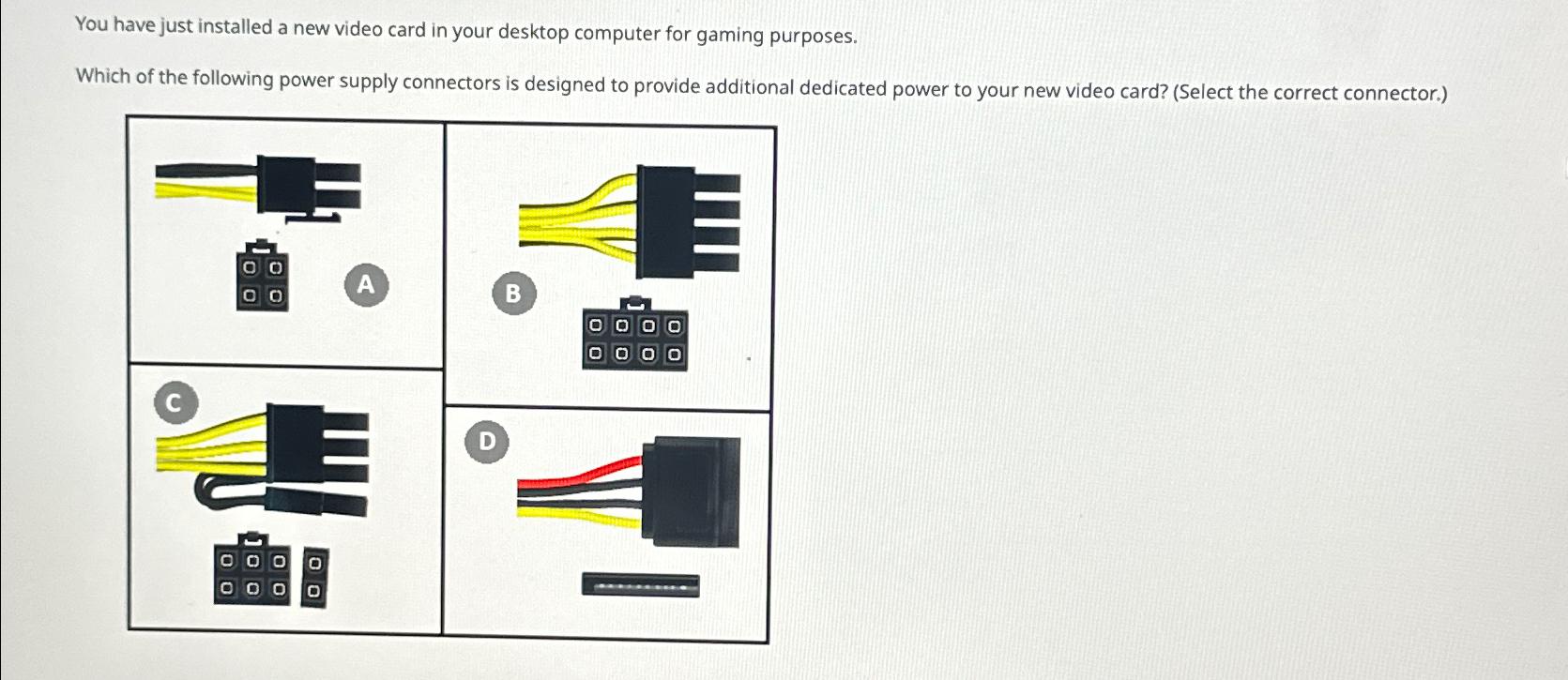 Solved You have just installed a new video card in your | Chegg.com