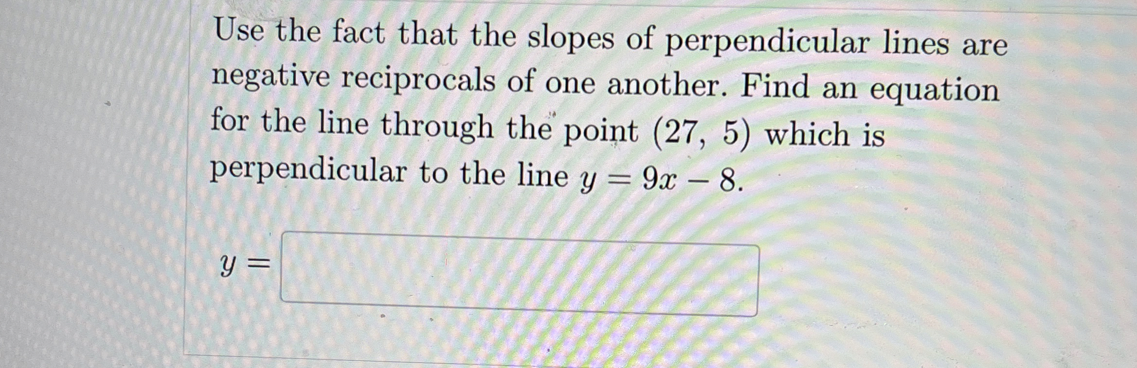 Solved Use the fact that the slopes of perpendicular lines | Chegg.com