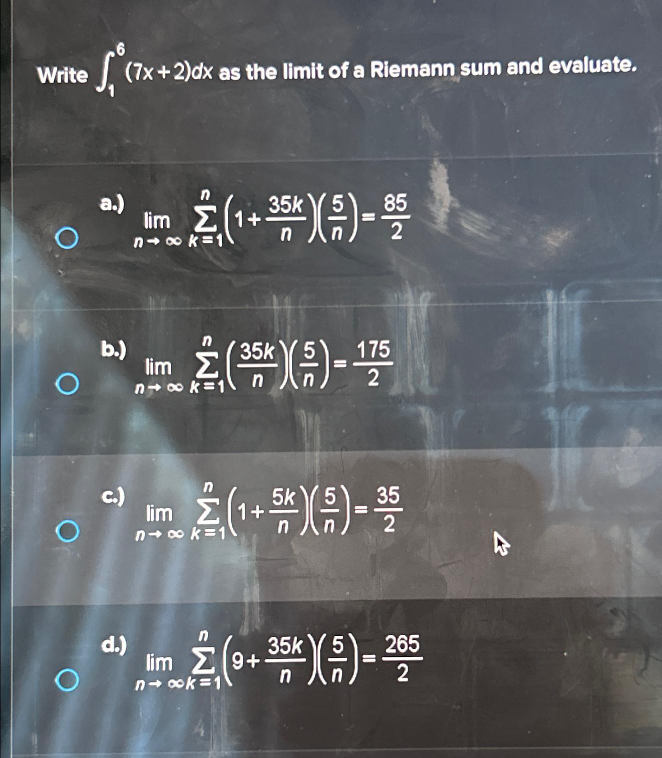 Solved Write ∫16(7x+2)dx ﻿as the limit of a Riemann sum and | Chegg.com