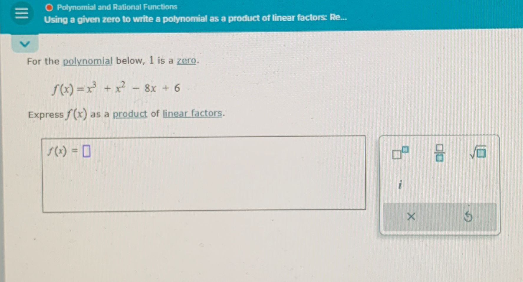 Solved Polynomial and Rational FunctionsUsing a given zero | Chegg.com