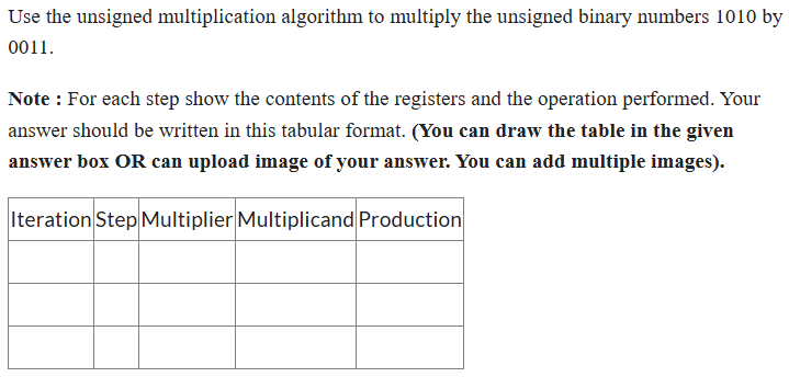 Solved Use the unsigned multiplication algorithm to multiply | Chegg.com