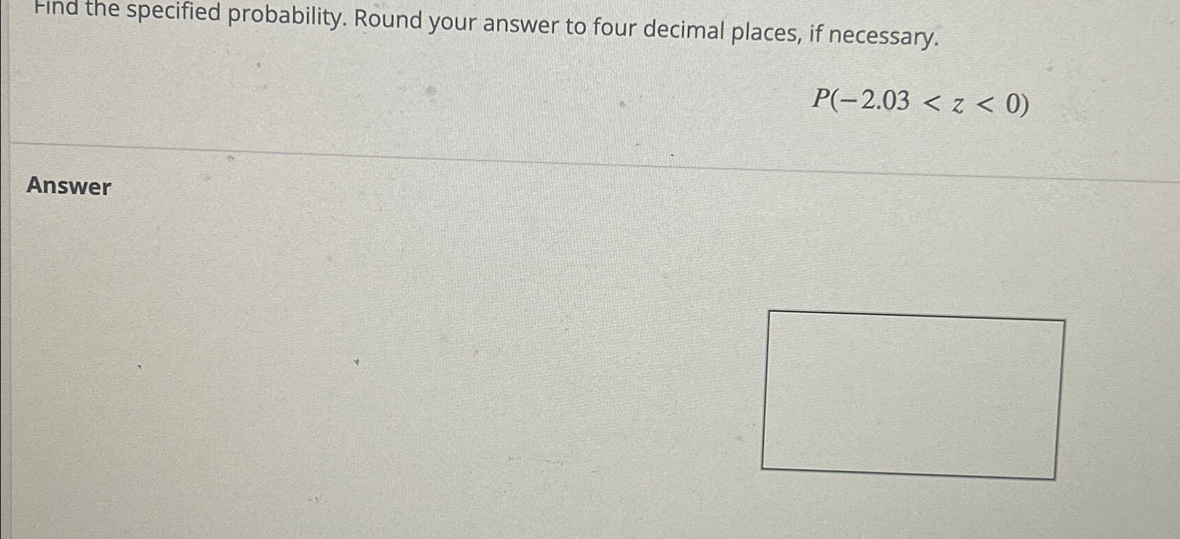 Solved Find the specified probability. Round your answer to | Chegg.com Solved Find the specified probability. Round your answer to | Chegg.com
