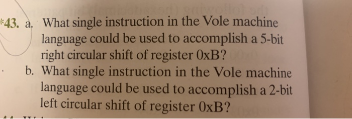 Solved *43. a. What single instruction in the Vole machine | Chegg.com