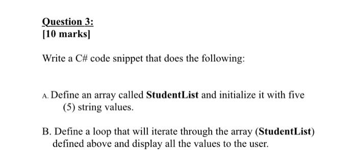 Solved Question 3: [10 marks] Write a C# code snippet that | Chegg.com