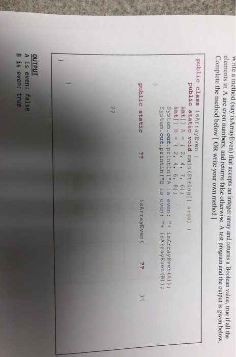 Solved write a method (say is ArrayEven) that accepts an | Chegg.com