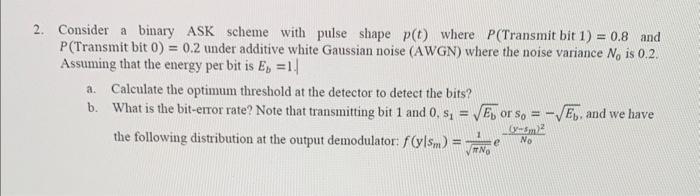 Solved Consider a binary ASK scheme with pulse shape p(t) | Chegg.com