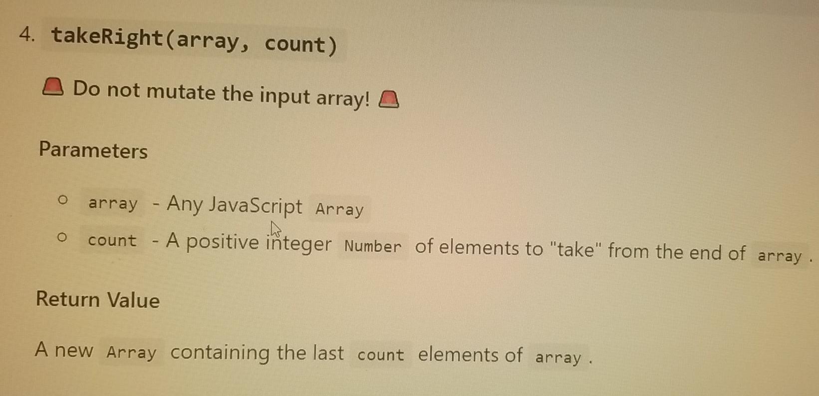 Solved 4. takeRight(array, count) Do not mutate the input | Chegg.com