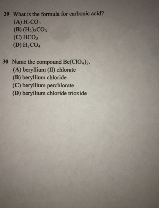 Solved 29 What is the formula for carbonic acid? (A) H2CO3 | Chegg.com