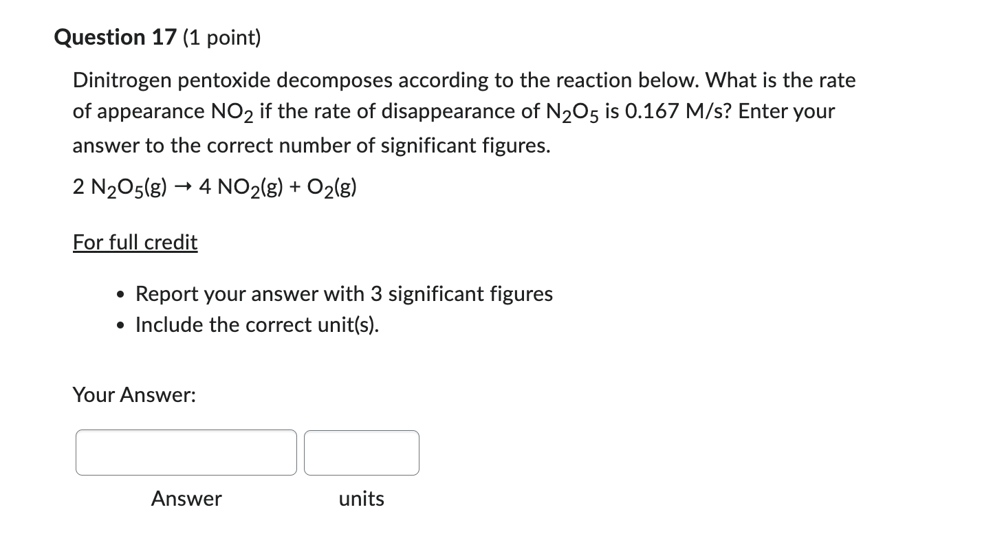 Solved Question 17 (1 ﻿point)Dinitrogen pentoxide decomposes | Chegg.com