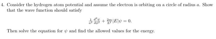 Solved 4. Consider the hydrogen atom potential and assume | Chegg.com