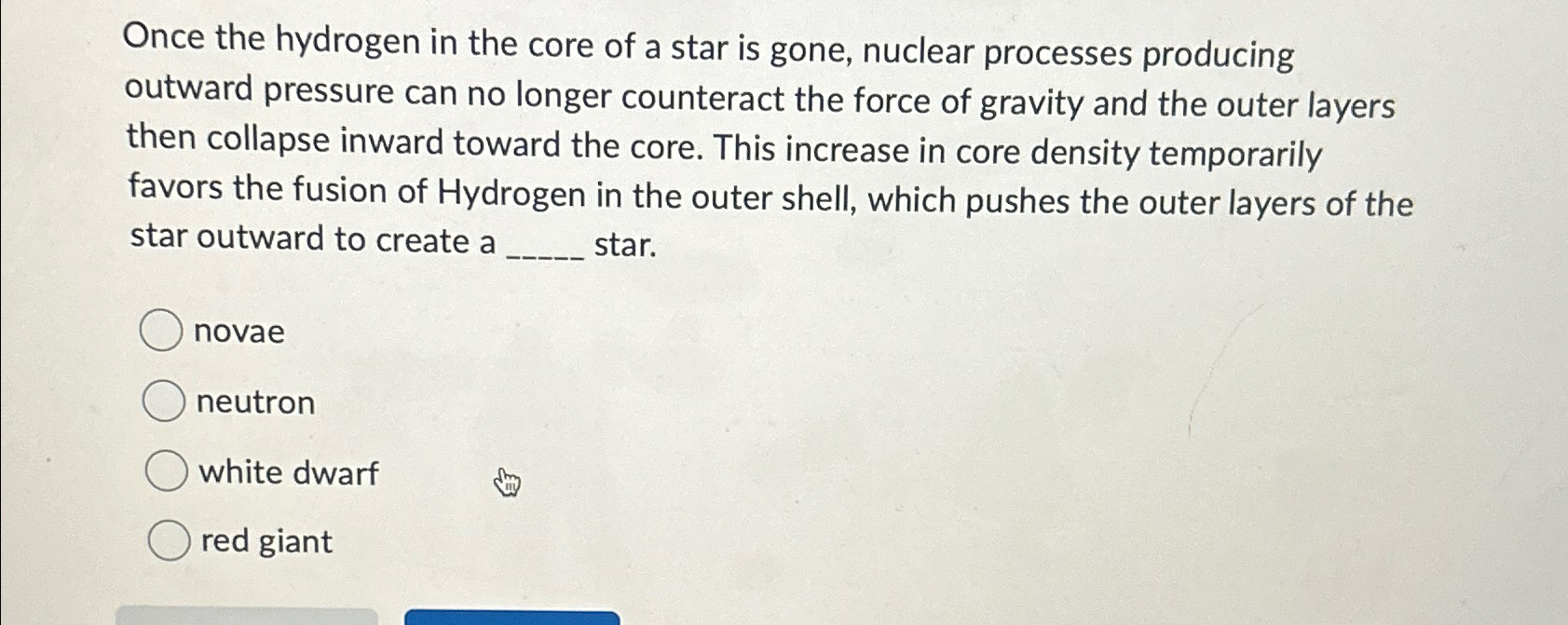 Solved Once the hydrogen in the core of a star is gone, | Chegg.com