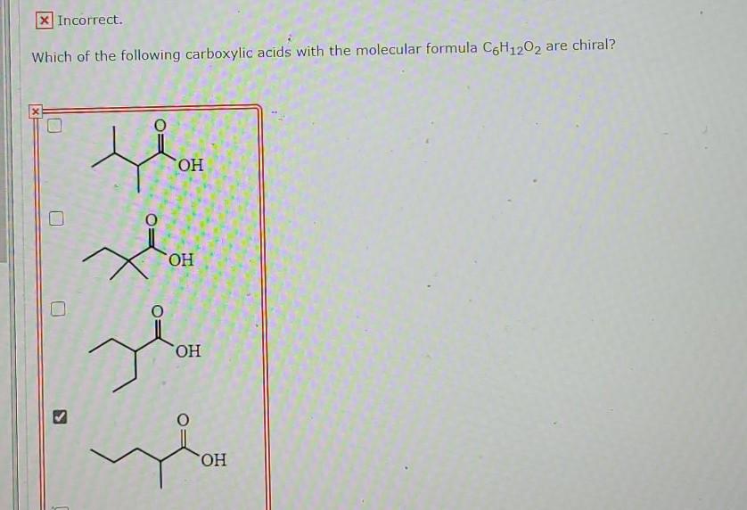Solved x Incorrect. Which of the following carboxylic acids | Chegg.com