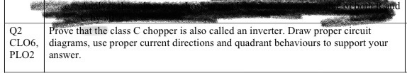 Solved Q2 Prove that the class C chopper is also called an | Chegg.com