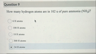 Question 9How many hydrogen atoms are in 102 ﻿u of | Chegg.com