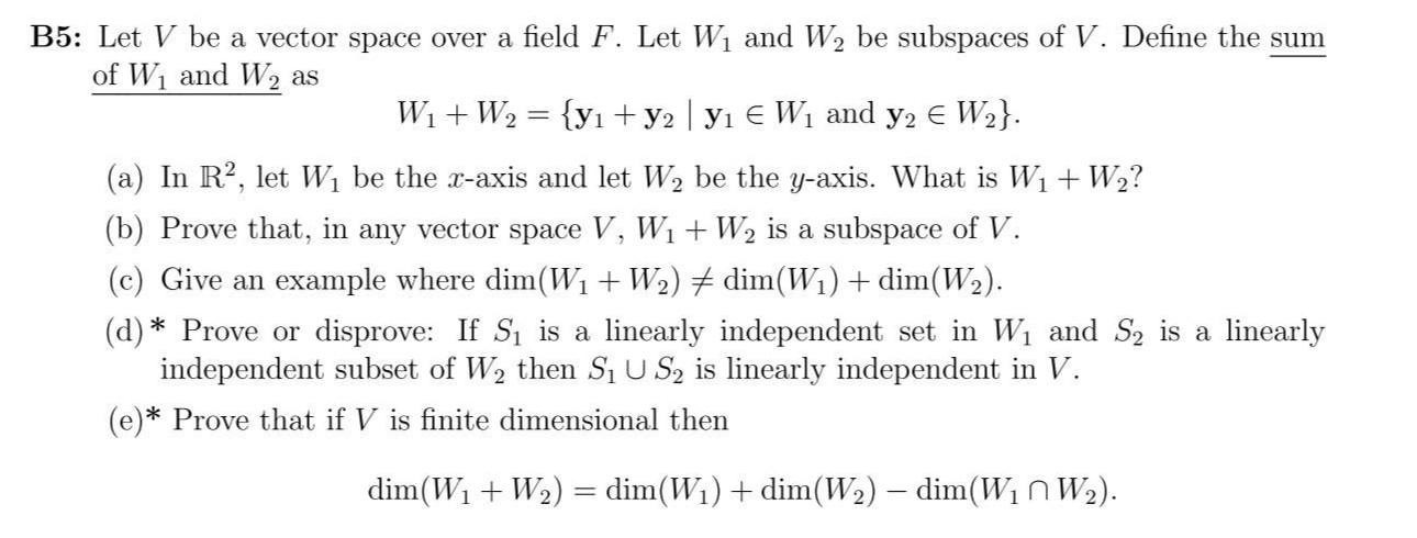 Solved B5: Let V be a vector space over a field F. Let W1 | Chegg.com