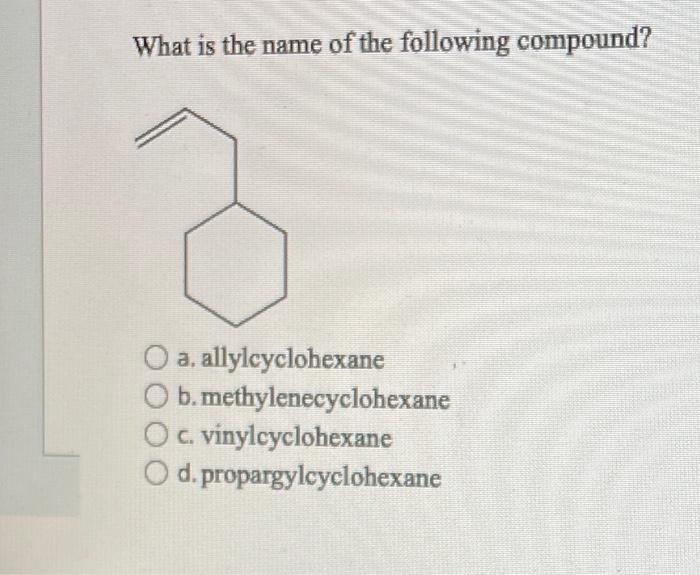 Solved What is the name of the following compound? a. | Chegg.com