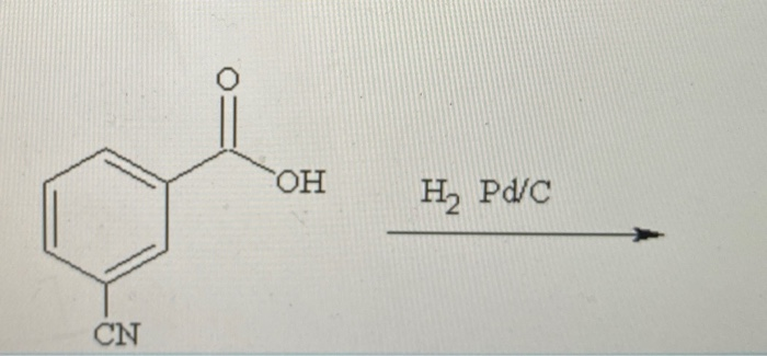 Solved ОН H2 Pd/c CN | Chegg.com