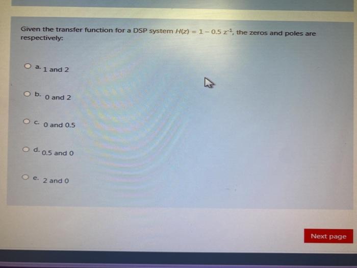 Solved Given the transfer function for a DSP system H(z) = | Chegg.com