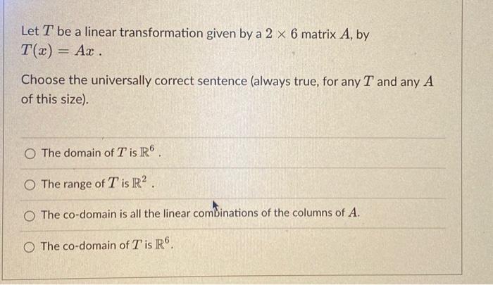 Solved Let T be a linear transformation given by a 2×6 | Chegg.com