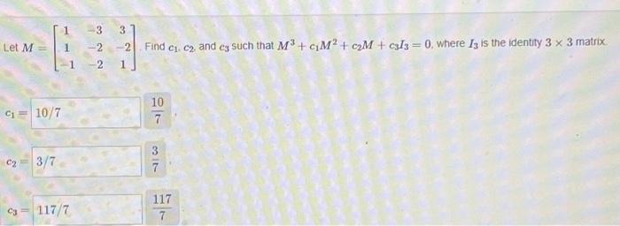 Solved Let M=⎣⎡11−1−3−2−23−21⎦⎤. Find c1,c2, and c3 such | Chegg.com