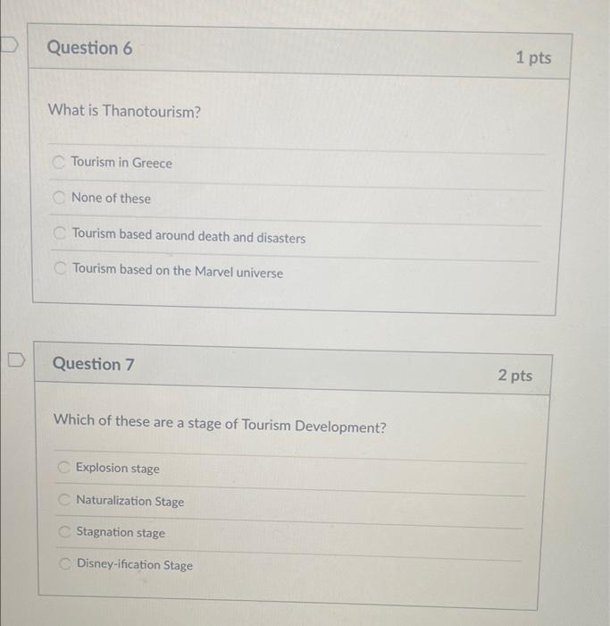 D Question 6 1 pts What is Thanotourism? Tourism in | Chegg.com