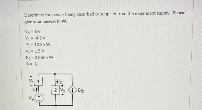 Solved Determine the power being absorbed or supplied from | Chegg.com