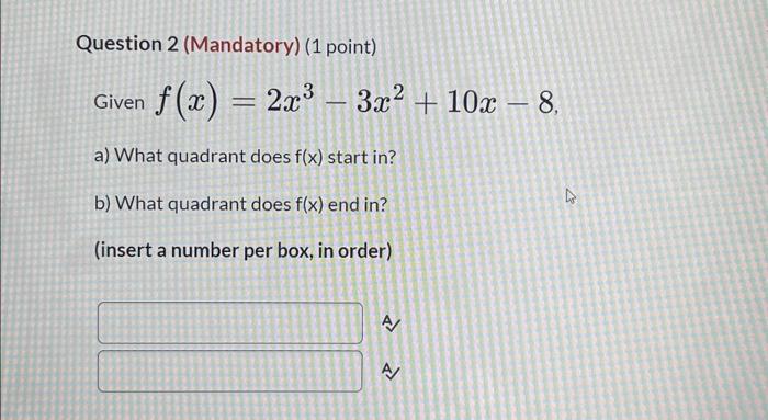Solved Question 2 (Mandatory) (1 point) Given | Chegg.com