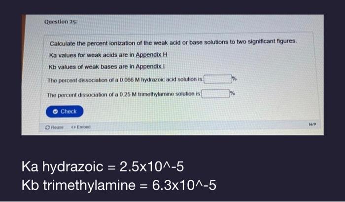 Solved Calculate the percent ionization of the weak acid or | Chegg.com